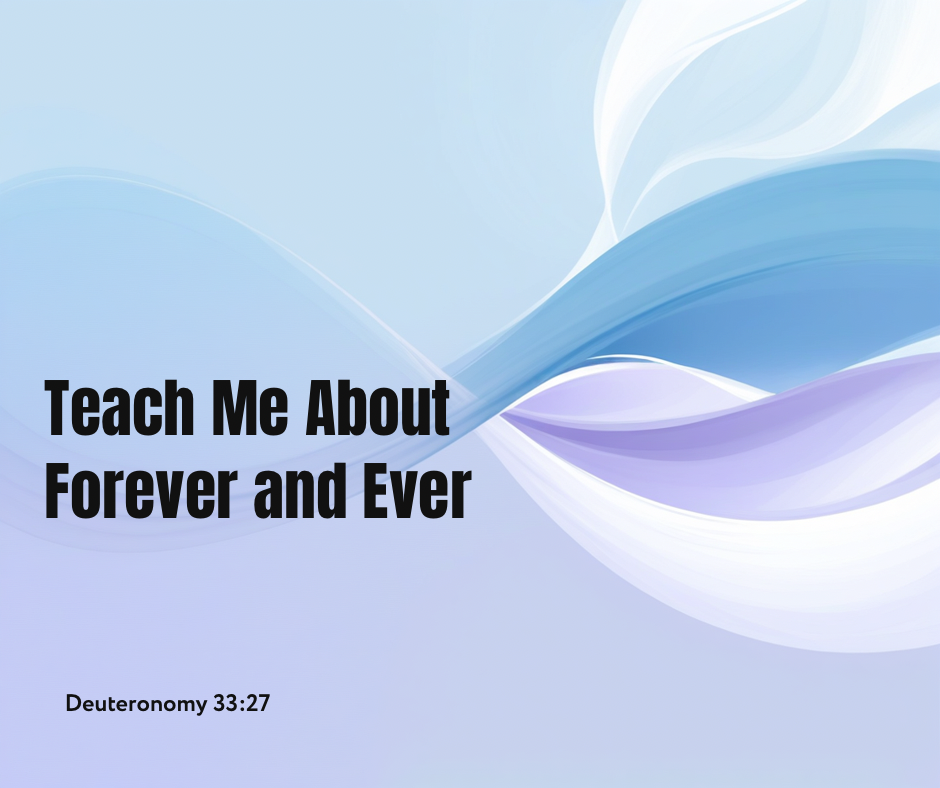Teach Me About Forever and Ever – EXIT 7 Living